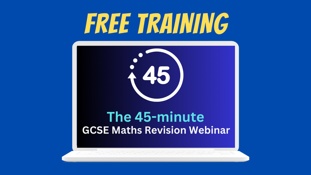 The 45-minute GCSE Maths Revision Webinar | Smyth Maths Academy