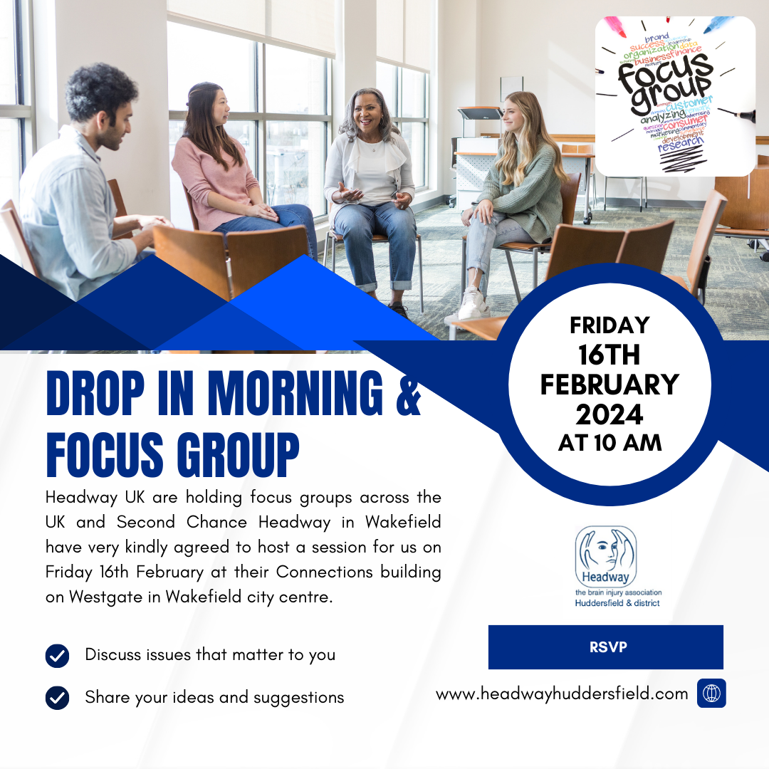 Drop In Morning & Focus Group | Headway Huddersfield