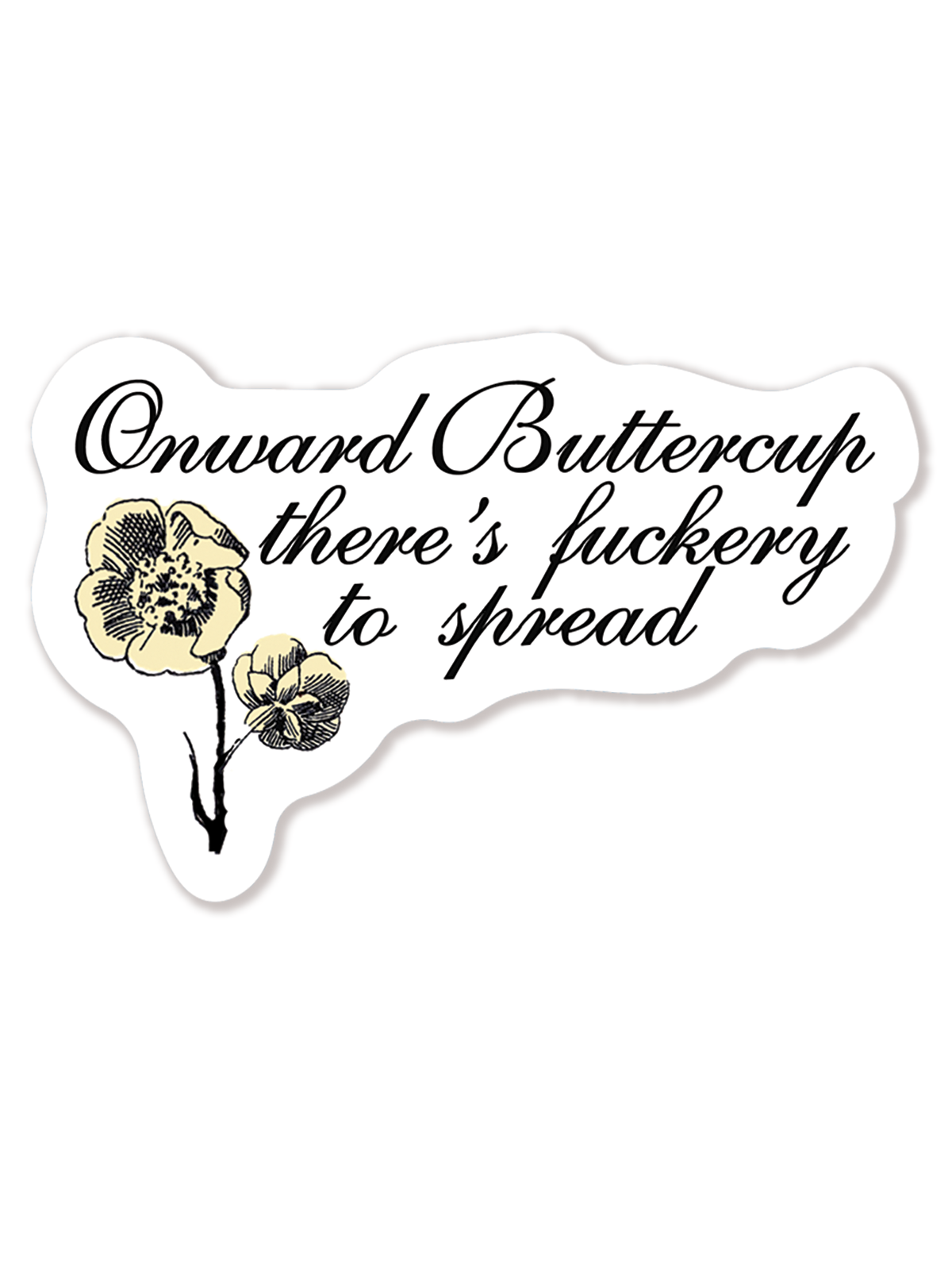 Onward Buttercup Sticker