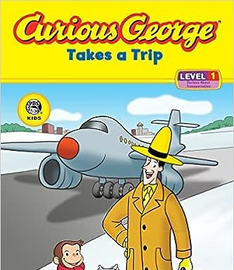 Curious George Takes a Trip By: Rotem Moscovich | Beulah Reimer Legacy