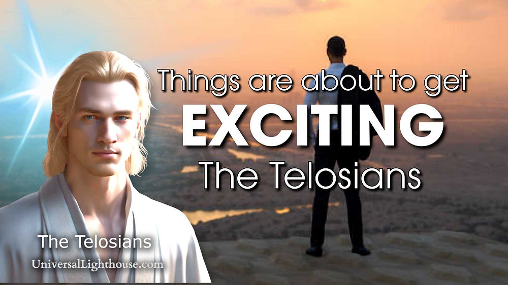 Things Are About to Get EXCITING ~ The Telosians