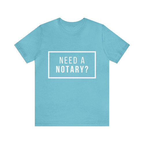 Need A Notary? T-shirt | Notary Training Hub