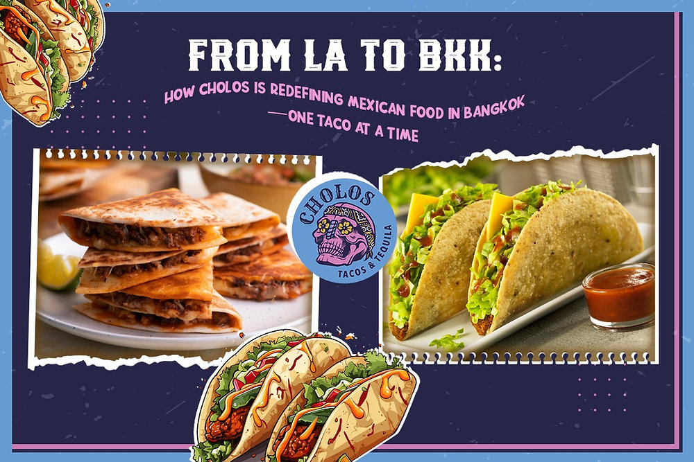 Cholos Food Truck Brings Authentic Mexican Food to Bangkok