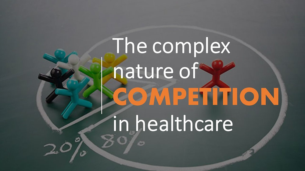 The complex nature of competition in healthcare