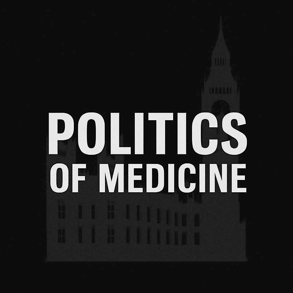 The Politics of Medicine