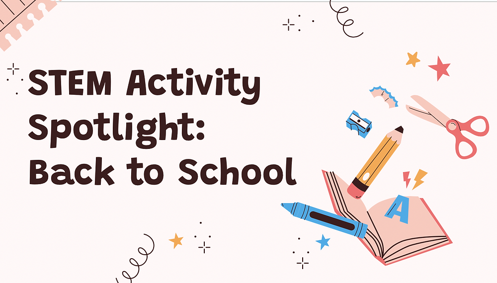 STEM Activity Spotlight: Back-to-School