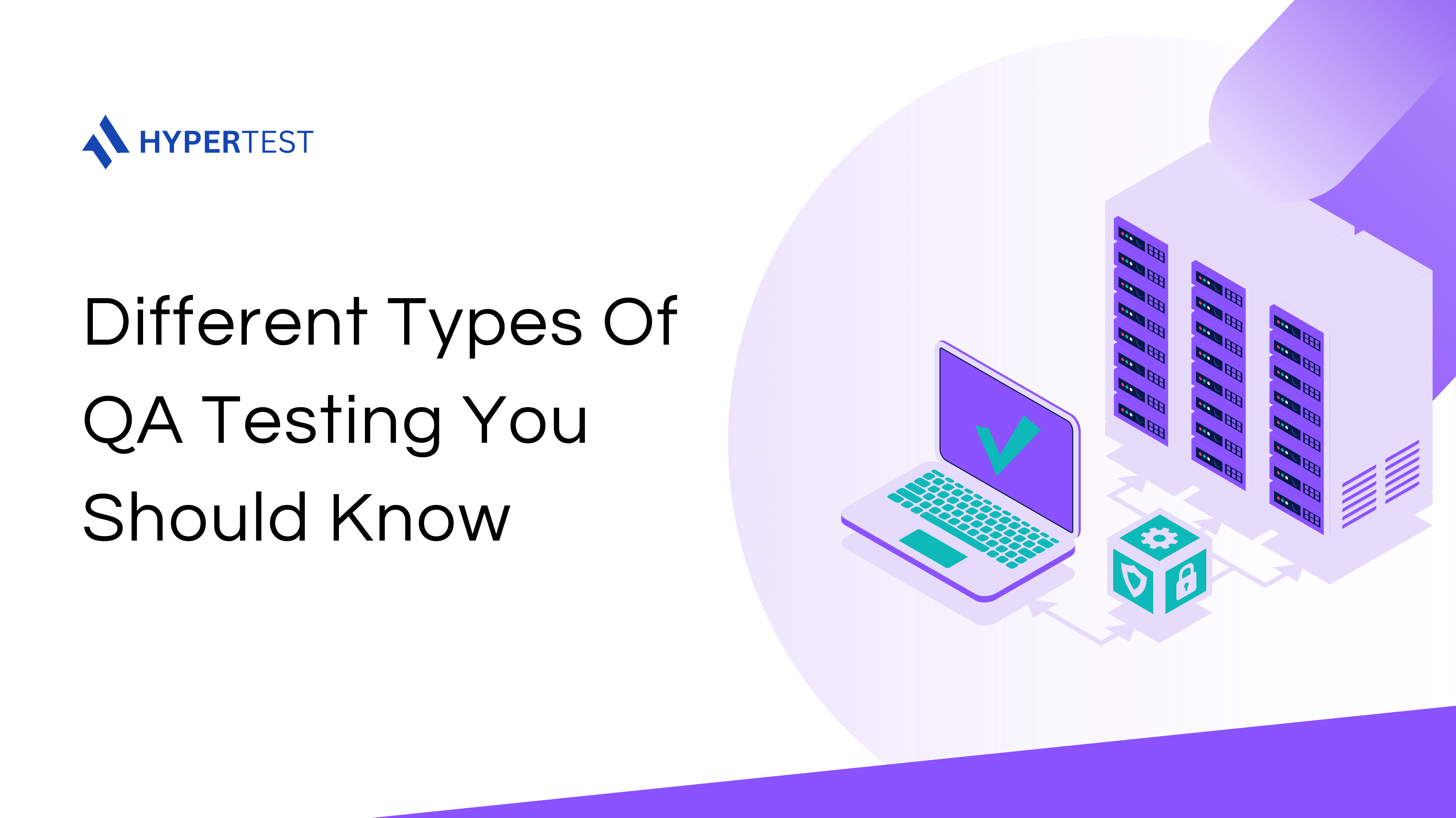 Types of QA Testing Every Developer Should Know