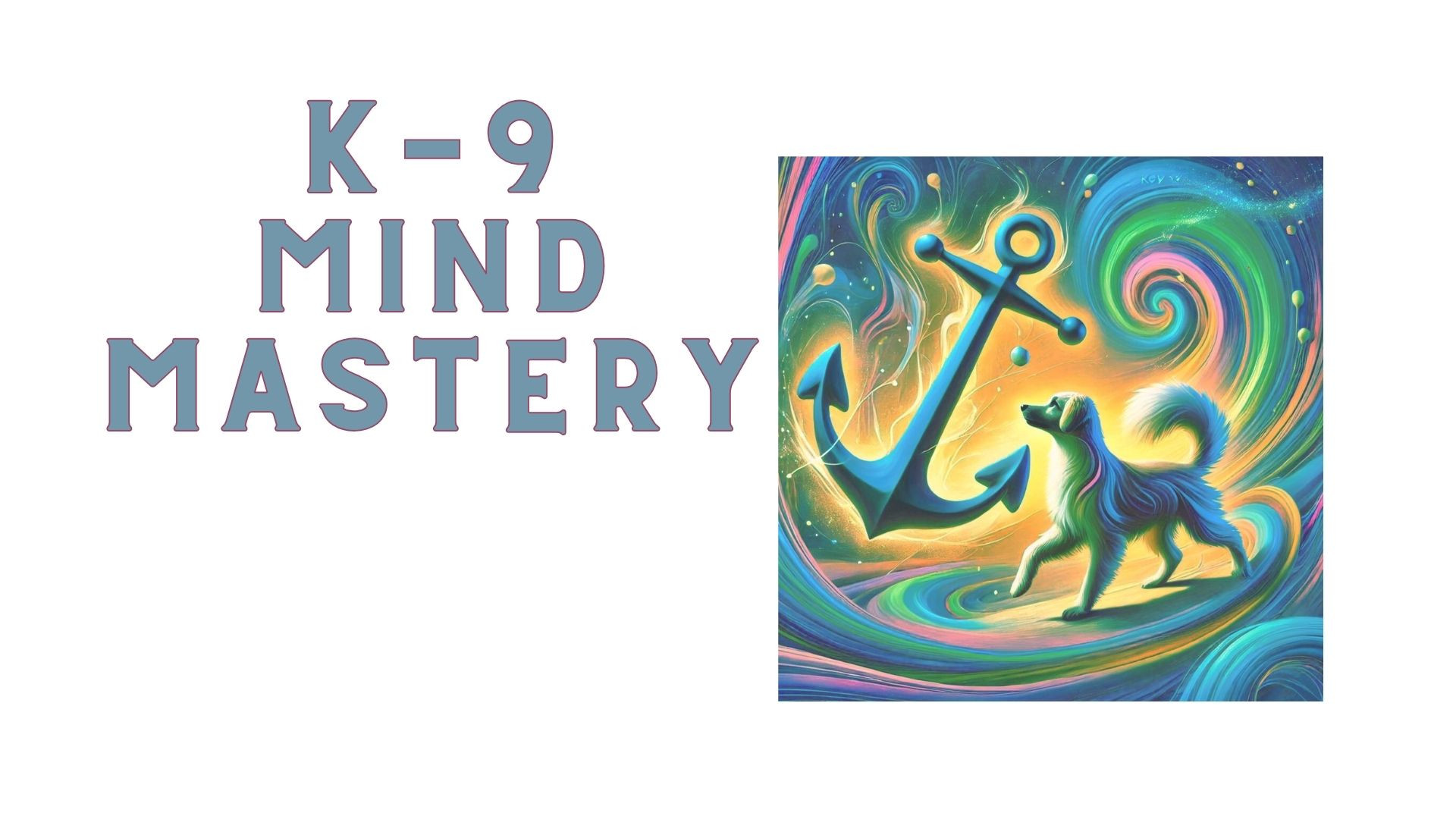 Anchor Games: Brain Games for K9 Mind Mastery
