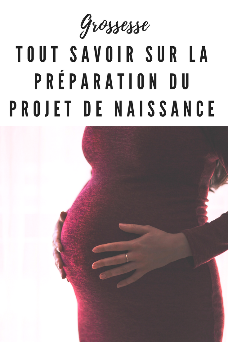 Comment bien préparer son projet de naissance