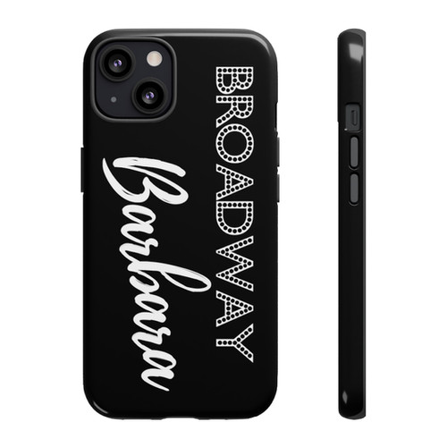 Broadway Barbara Phone Case | Broadway Barbara