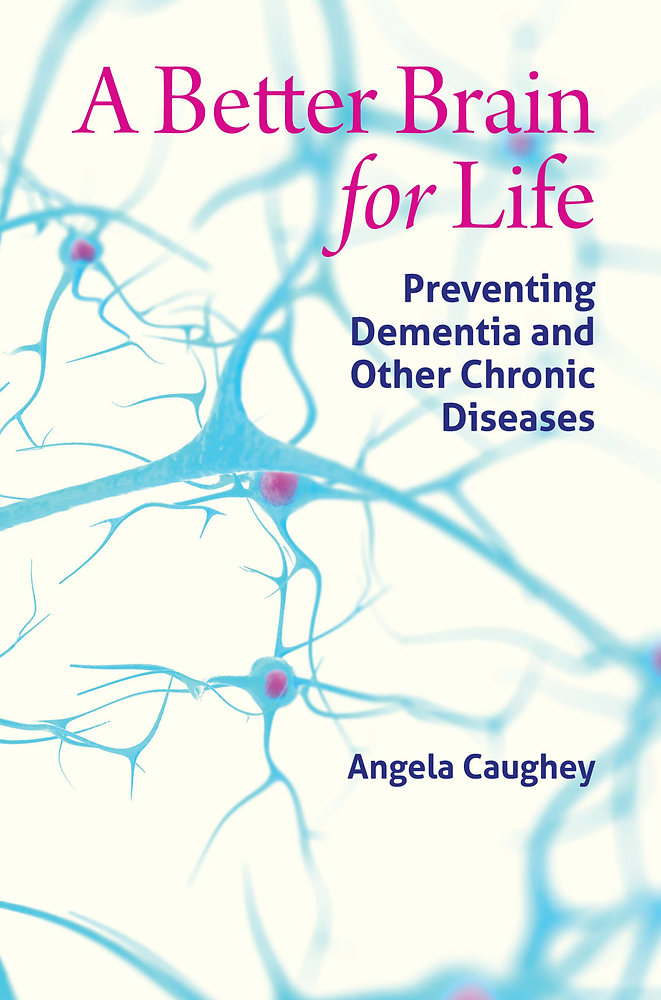 A Better Brain for Life by Angela Caughey