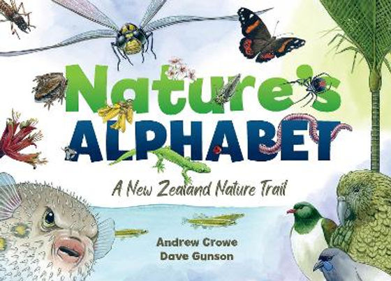 Nature's Alphabet: A New Zealand Nature Trail by Andrew Crowe