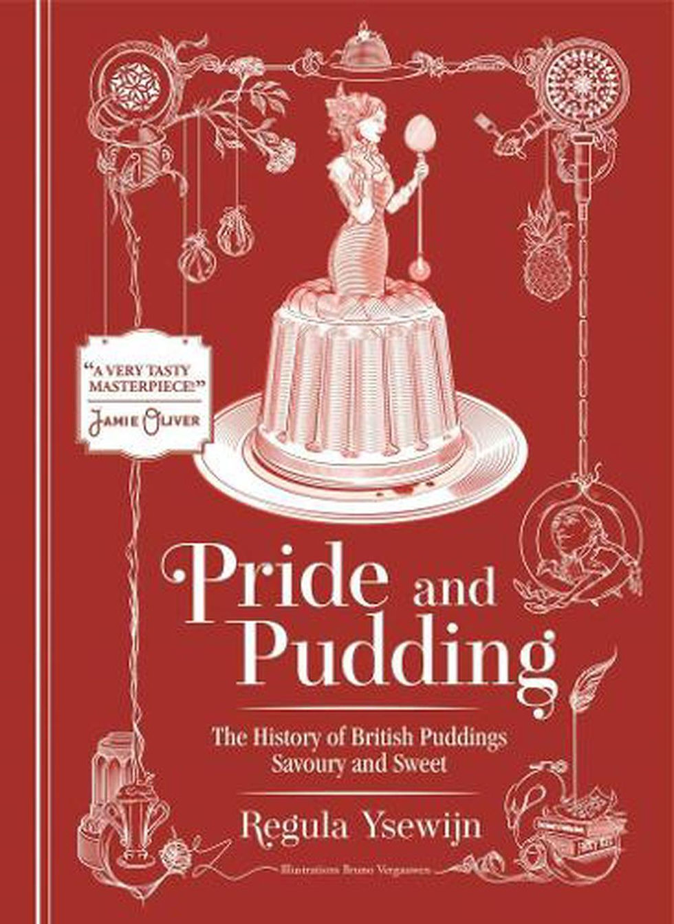 Pride And Pudding The History Of British Puddings Savoury And Sweet By pride-and-pudding-the-history-of-british-puddings-savoury-and-sweet-by