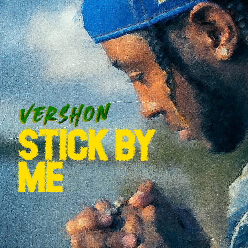 Vershon releases new song/visuals 'Stick by Me'