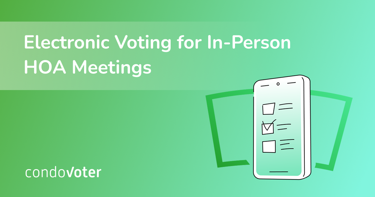 Electronic Voting for In-Person HOA Meetings
