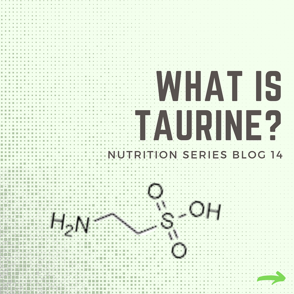 WHAT IS Taurine?