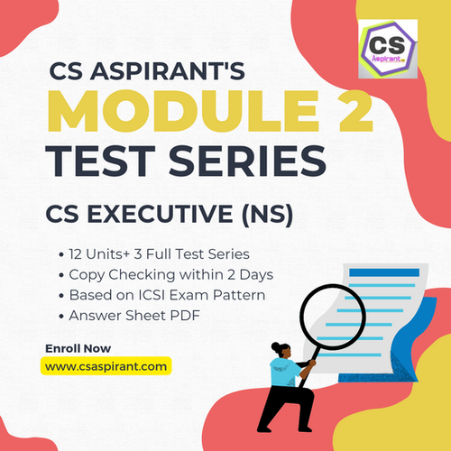 Module 2 (New Syllabus) Unit Test Series - CS EXECUTIVE | CS Aspirant