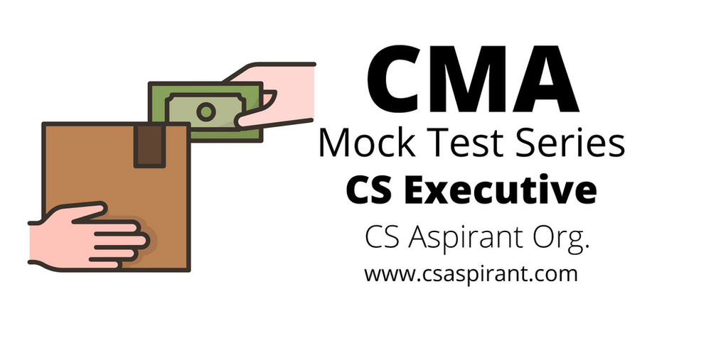 CMA MOCK TEST SERIES - CS EXECUTIVE | CS Aspirant