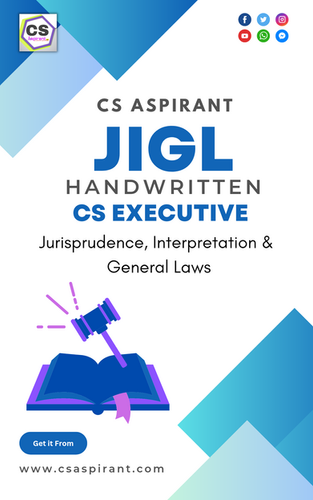 JIGL Handwritten Notes (New Syllabus) CS Executive | CS Aspirant