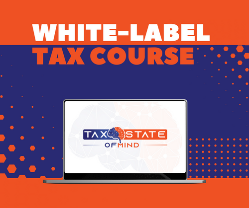 White-Label Tax Course | Tax State of Mind