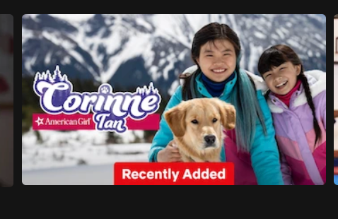 American Girl: Corinne Tan Now On Netflix!