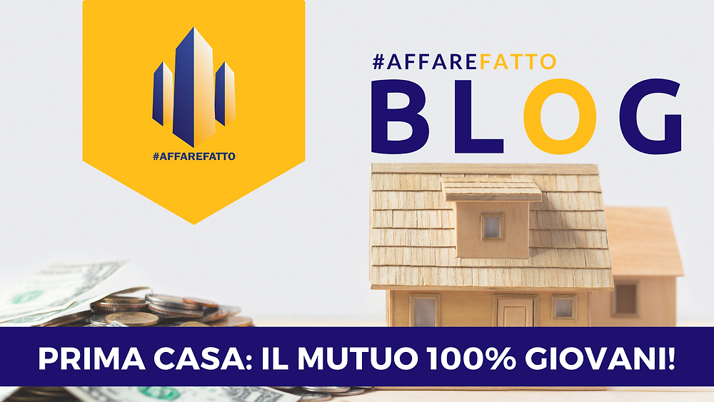 Prima casa? Arriva il mutuo 100% GIOVANI!