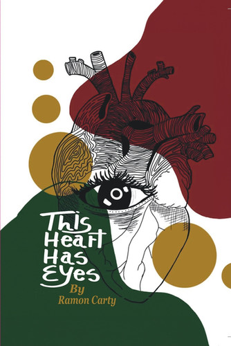 This Heart Has Eyes | Ramon Carty