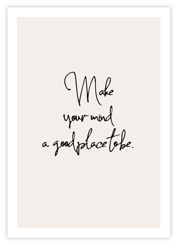 Make your mind a good place to be | ArteBarte