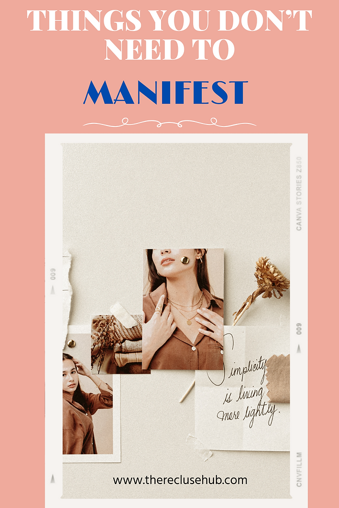 Things You Don't Need to Manifest This Year: Embracing the Unmanifested