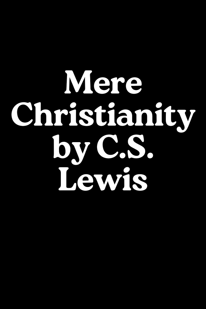 Mere Christianity by C.S. Lewis - Review, Summary, Analysis & Facts