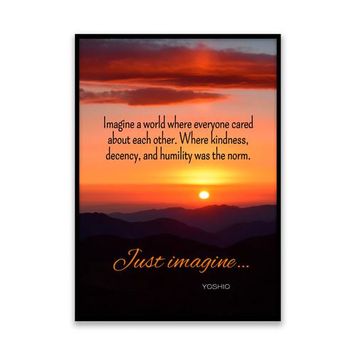 Imagine a world... - 5x7 Framed Art - Original Quote by Yoshio ...