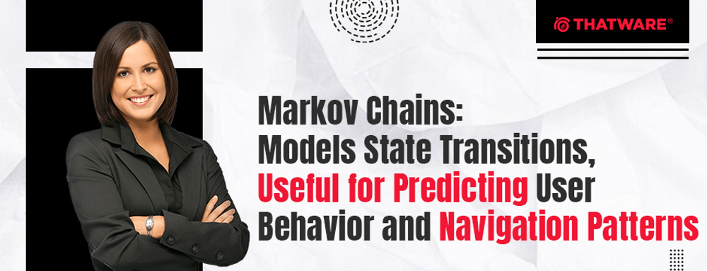 Markov Chains: Predicting User Behavior & Navigation Patterns