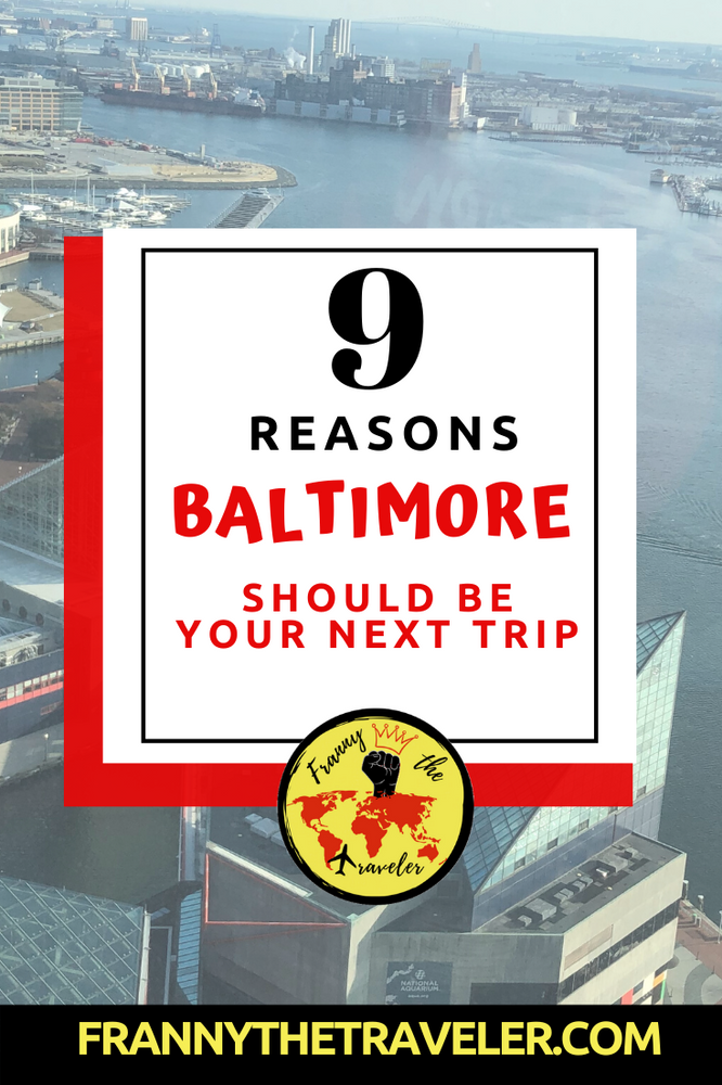 Why Baltimore, Why Now: 9 Reasons to Visit