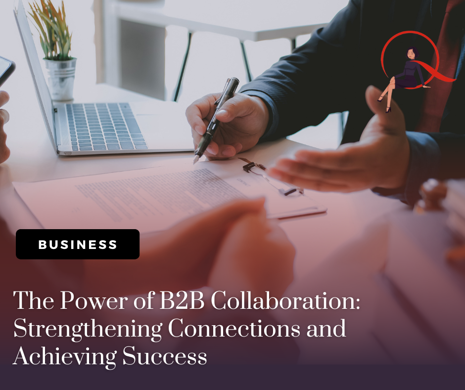 The Power of B2B Collaboration: Strengthen Connections