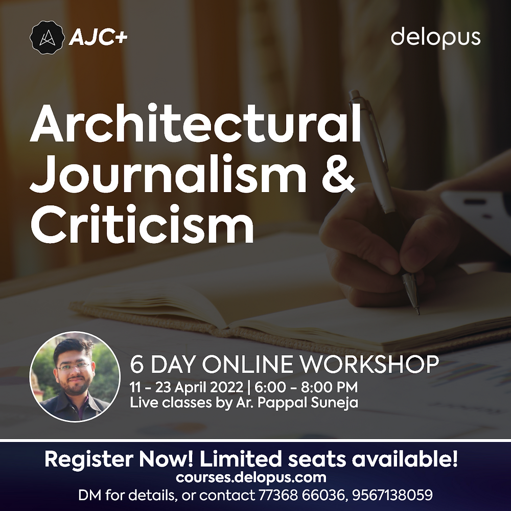 Architectural Journalism & Criticism, Online Course: 11 to 24th April ...