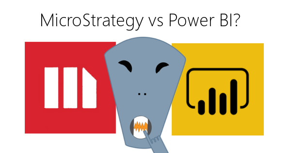MicroStrategy vs Power BI (Report builder tools for desktop)
