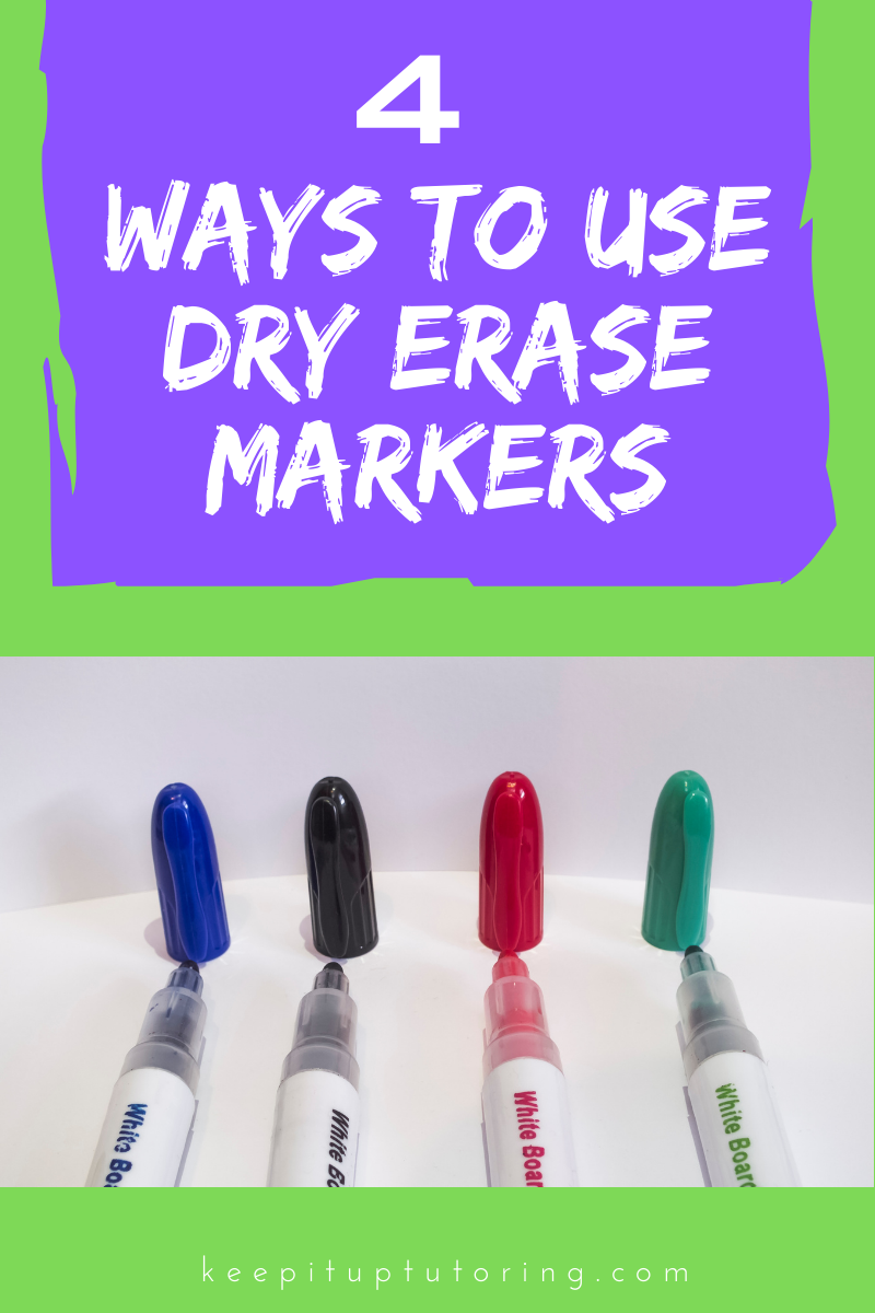 4 Fun Ways to Use Dry-Erase Markers | Keep It Up Tutoring