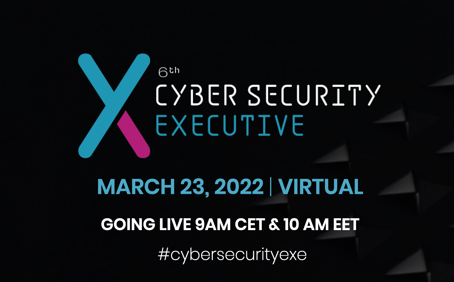Cyber Security Executive 23.03.2022 | VIRTUAL EVENT