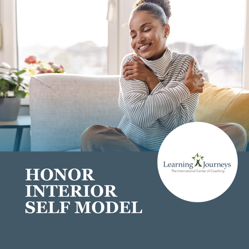 Honor Your Interior Self Coaching Model | Learning Journeys