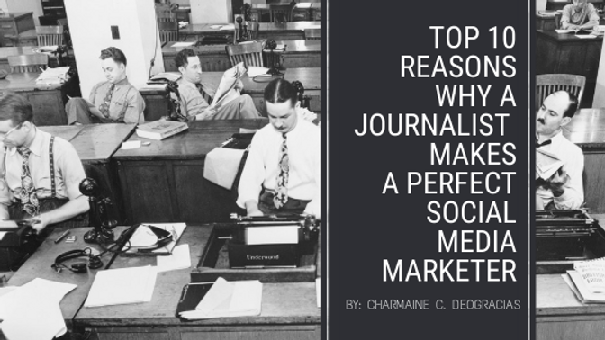 Top 10 Reasons Why a Journalist Makes a Perfect Social Media Marketer