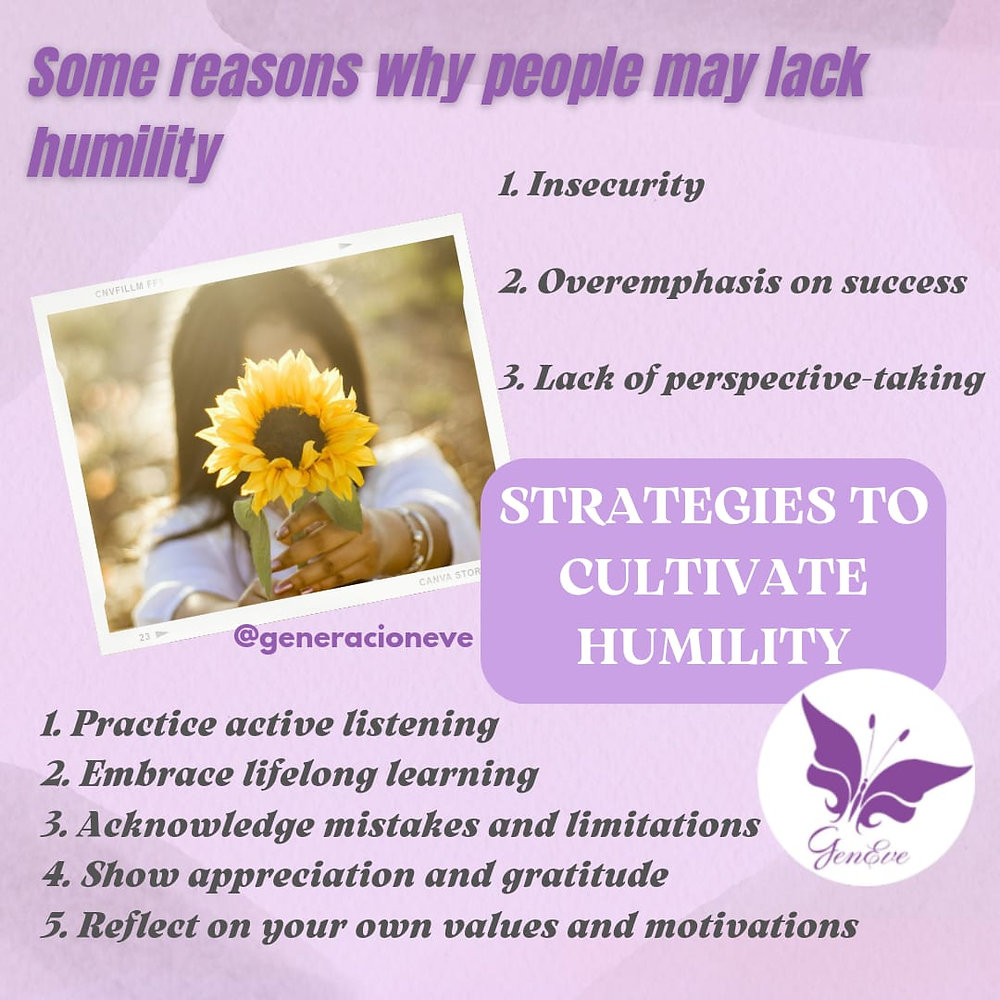 Reasons why people may lack humility and some strategies for cultivating it
