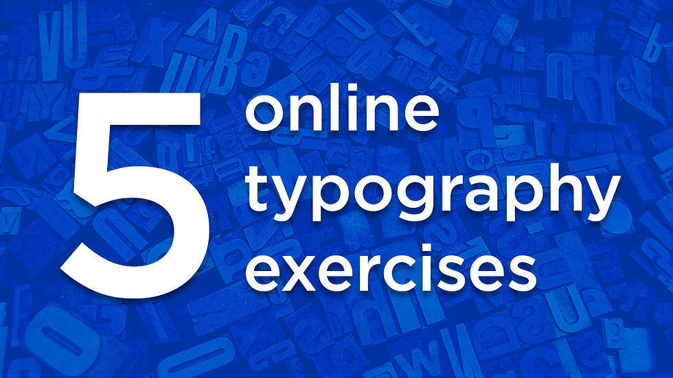 Pixels to Print: 5 Online Typography Exercises