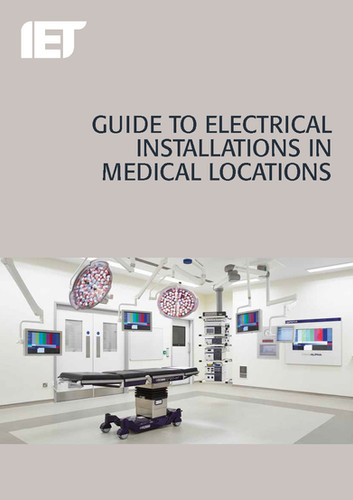 IET Guide to Electrical Installations in Medical Locations | Docs-Store