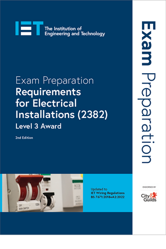 IET Exam Preparation Requirements for Electrical Installations (2382-18 ...
