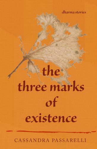 The Three Marks of Existence | Sea Crow Press