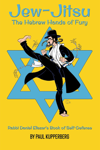 Jew-Jitsu: The Hebrew Hands of Fury Digital Edition | Paul Kupperberg