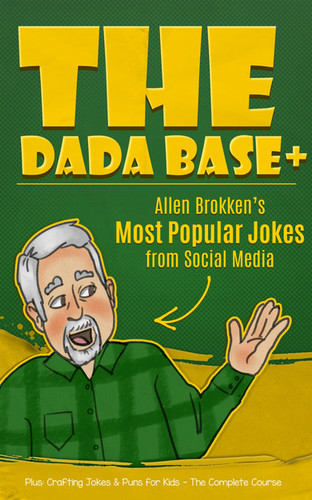 The Dada Base - Allen Brokken's Most Popular Jokes from Social Media ...