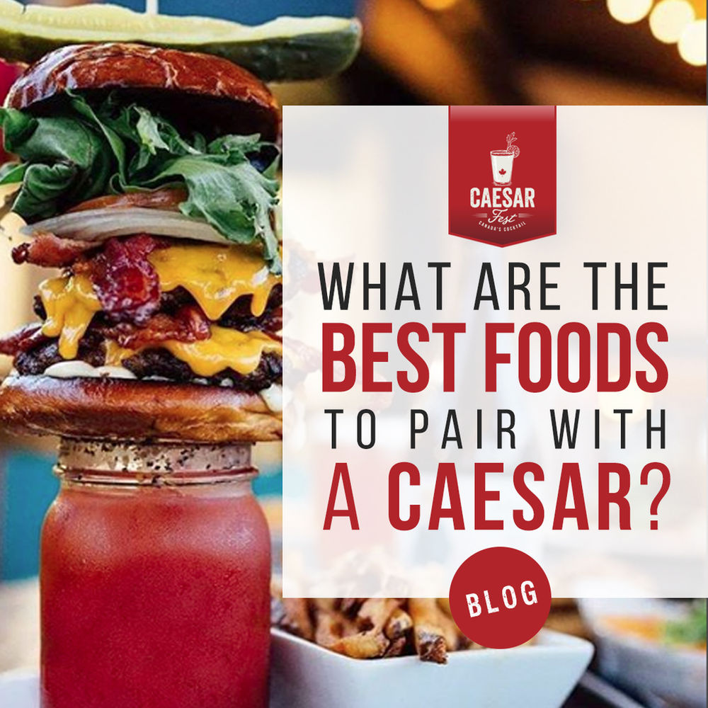 What Are the Best Foods to Pair with a Caesar?