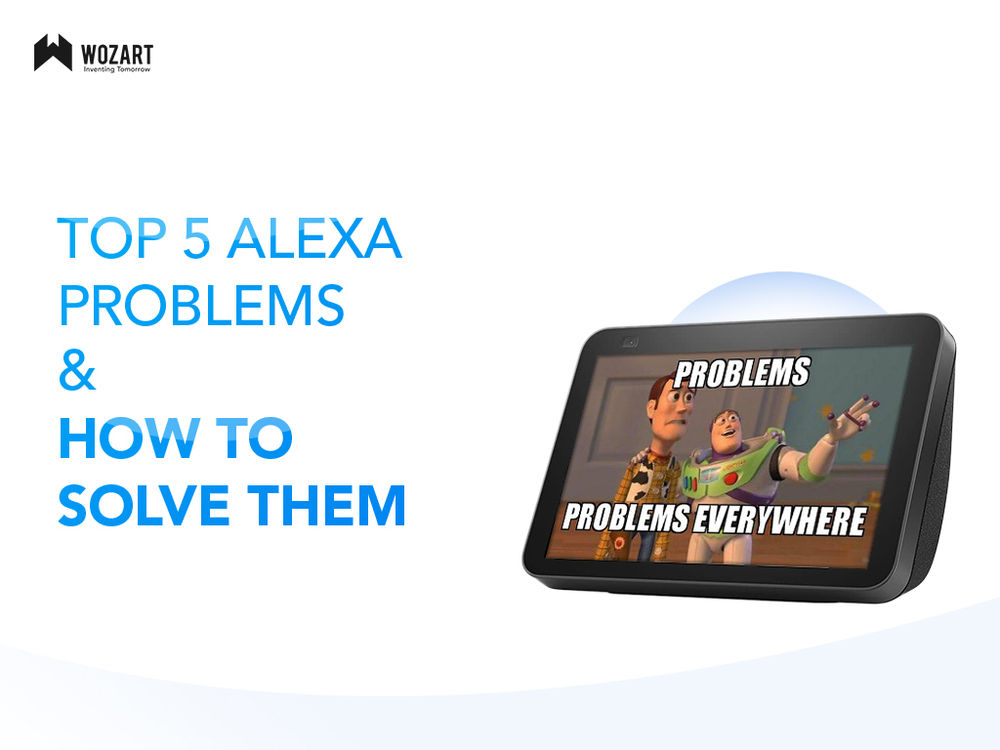 Top 5 Alexa Problems & How to Solve Them