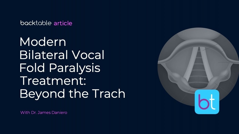 Modern Approaches to Bilateral Vocal Fold Paralysis Treatment: Beyond ...